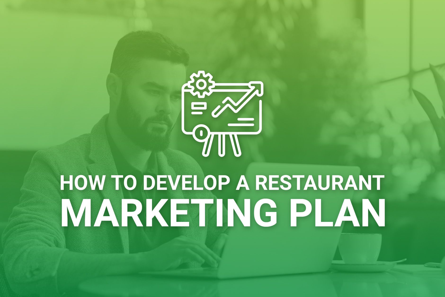 How To Develop A Restaurant Marketing Plan For Any Size How To Develop A Restaurant Marketing Plan For Any Size