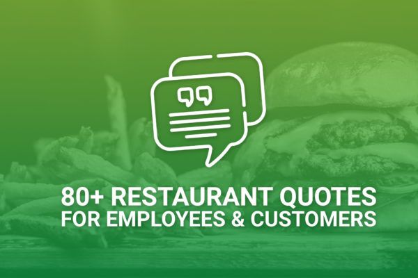 80+ Best Restaurant Quotes for Employees & Customers