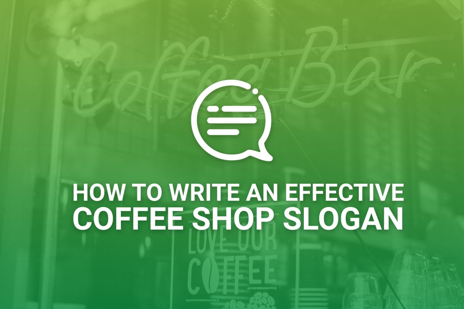 55+ Coffee Shop Slogan Ideas | Café Taglines To Drive Sales
