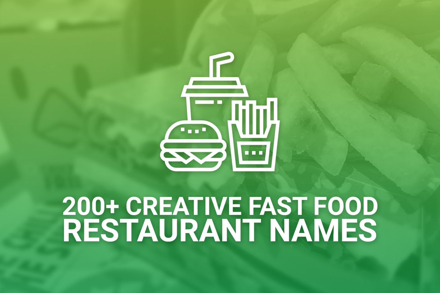 200+ Creative Fast Food Restaurant Names | Find Inspiration