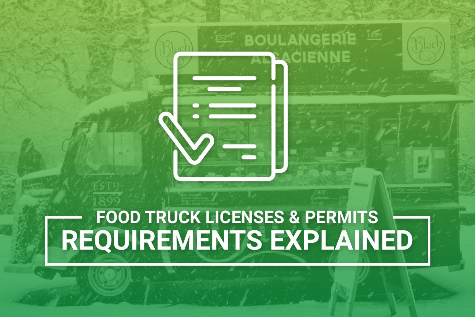 Food Truck Licenses & Permits: Requirements Explained