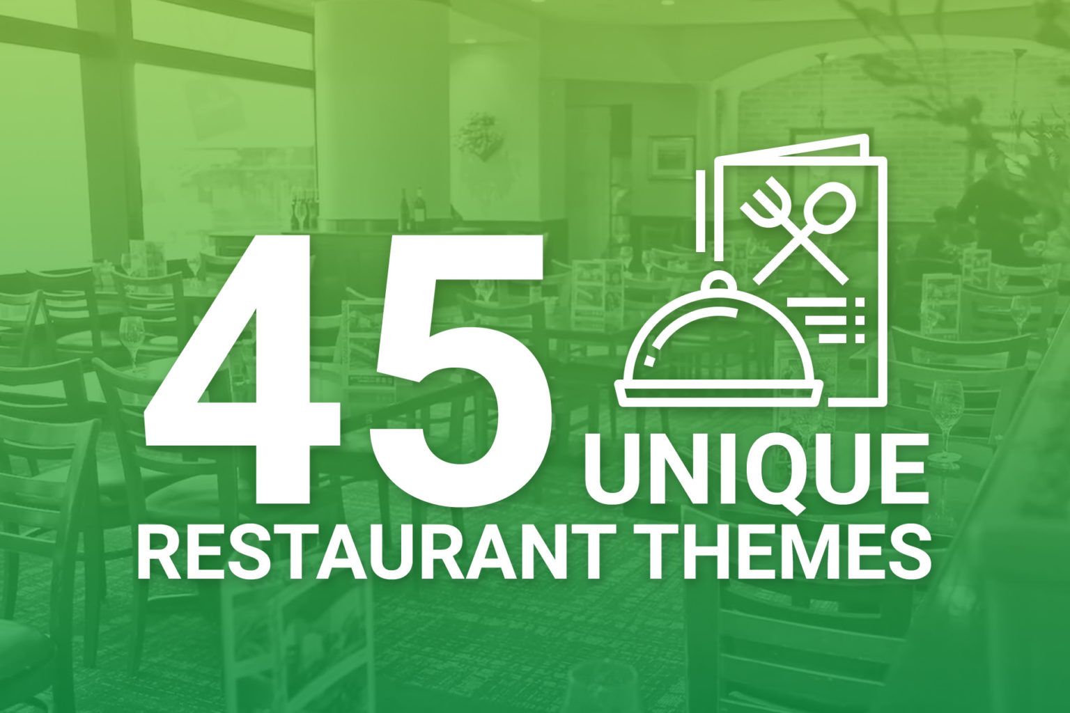 45 Unique Restaurant Themes | Find A Creative Theme To Use